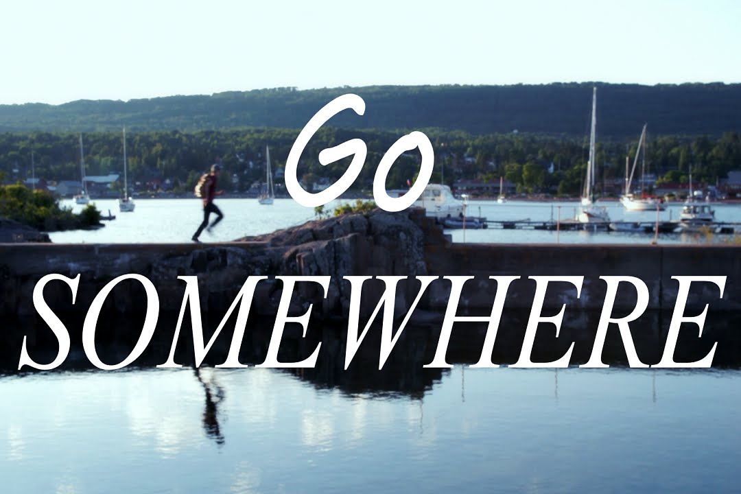GO SOMEWHERE - YouTube