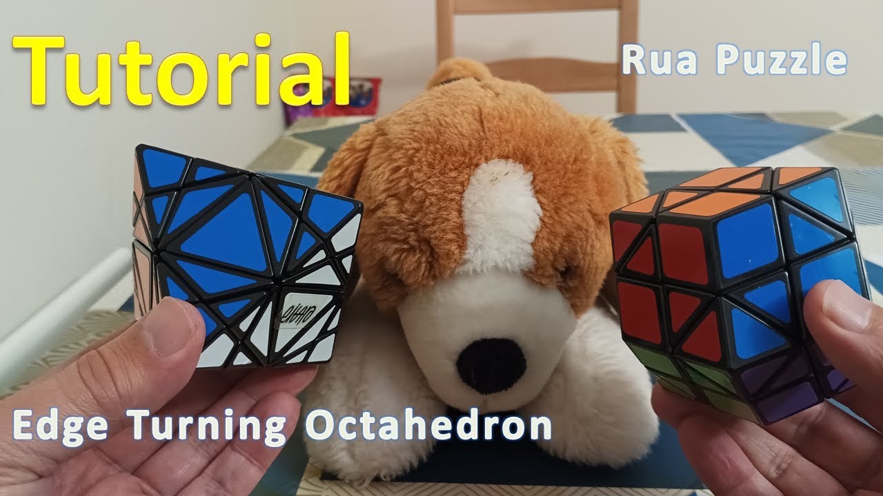 Edge Turning Octahedron and Rua Puzzle - Tutorial - YouTube