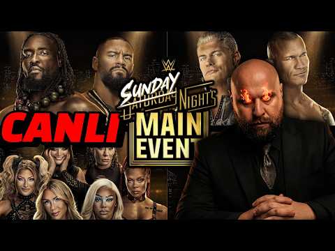 CANLI | SUNDAY NIGHT'S MAIN EVENT CANLI YAYINI