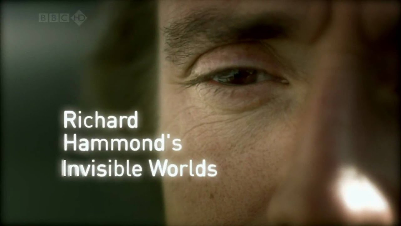 BBC HD - Richard Hammonds Invisible Worlds - Opening - YouTube