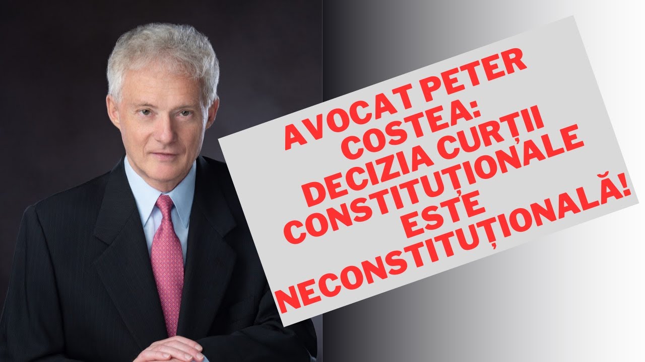 Avocat Peter Costea: Decizia Curții Constituționale este ...