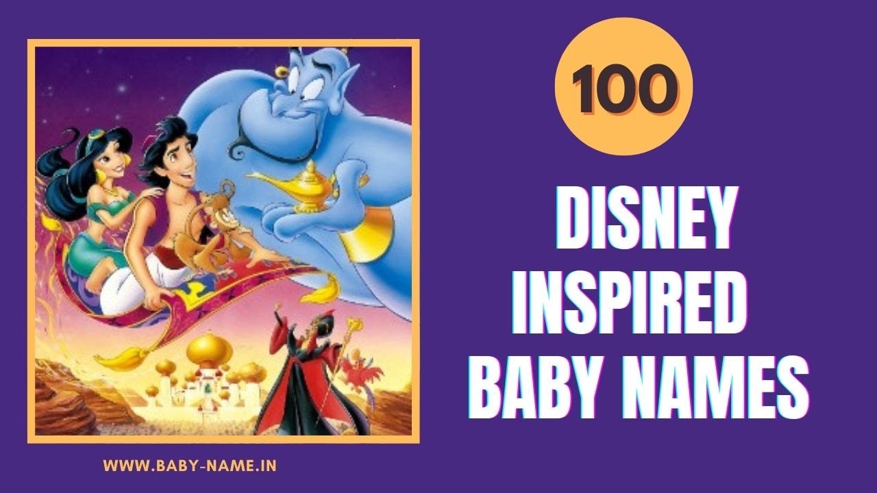 Top 100 Disney Inspired Baby Names | Disney Baby Name Suggestions ...