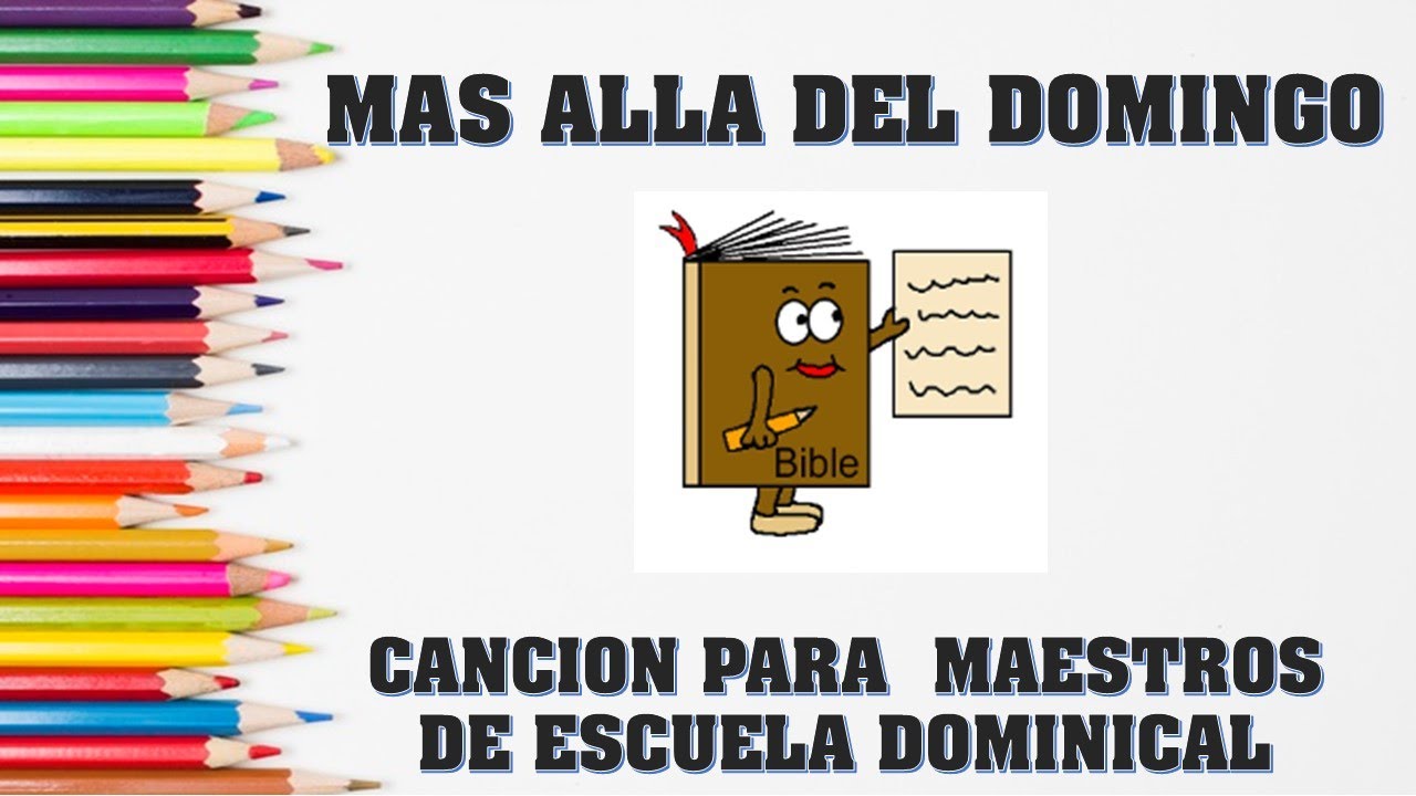 CANCION PARA MAESTROS DE ESCUELA DOMINICAL - YouTube