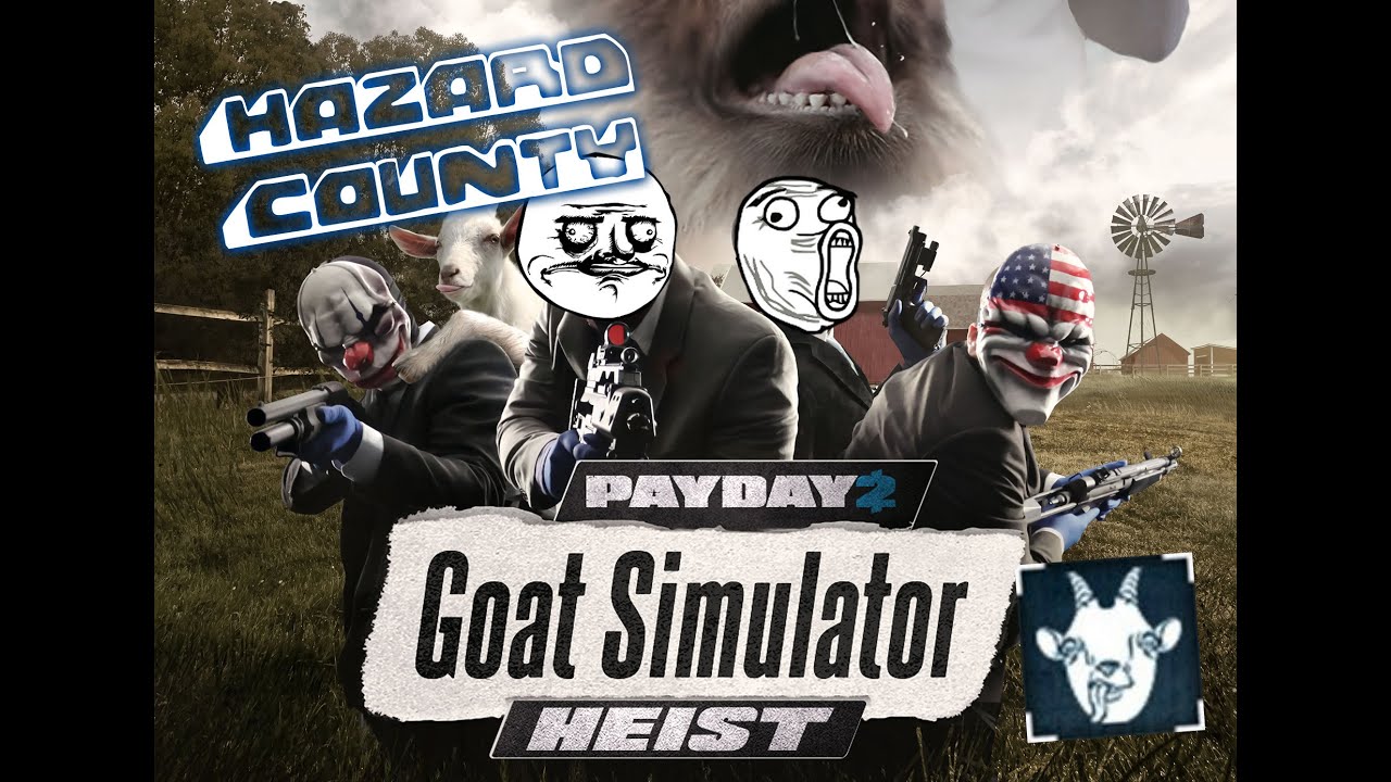 [PAYDAY 2] Hazzard County Achievement (Goat Simulator Heist) - YouTube