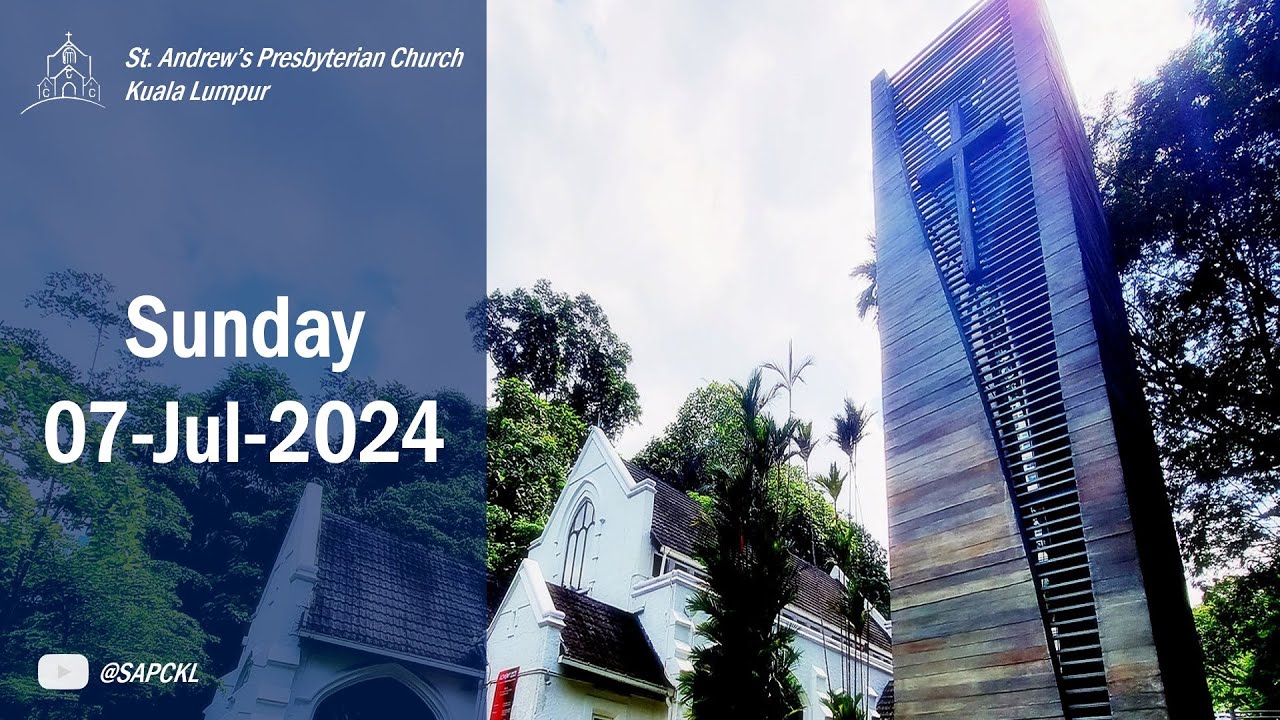 SAPC KL - Sunday Service 07-Jul-2024 - YouTube