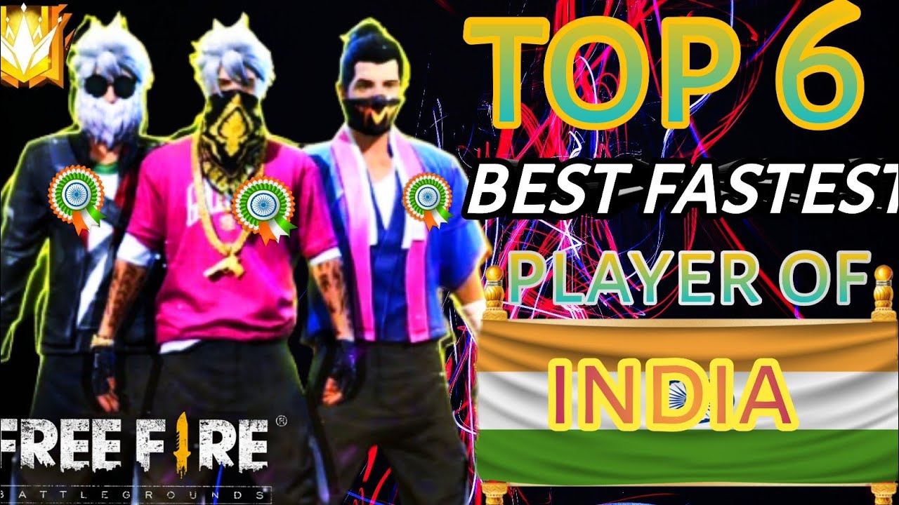 top 6 fastest player of garena free fire in India || free fire top 6 ...