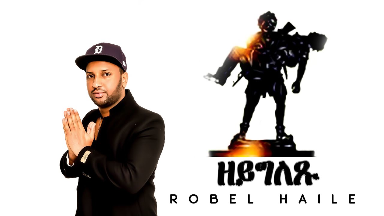 Robel Haile - Zeytglexu - New Eritrean Music 2020 - Martyrs Song ...