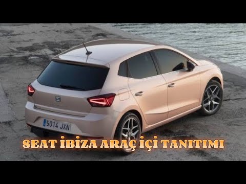 Seat İbiza Araç İçi Tanıtımı