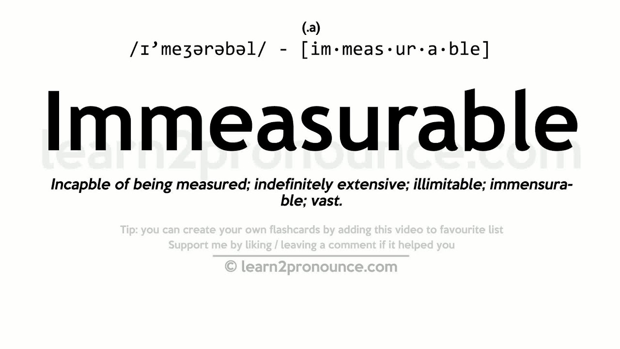 Pronunciation of Immeasurable | Definition of Immeasurable - YouTube