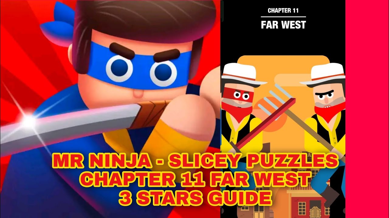 Mr Ninja - Slicey Puzzles Chapter 11 Far West Full Guide | 3 Stars ...