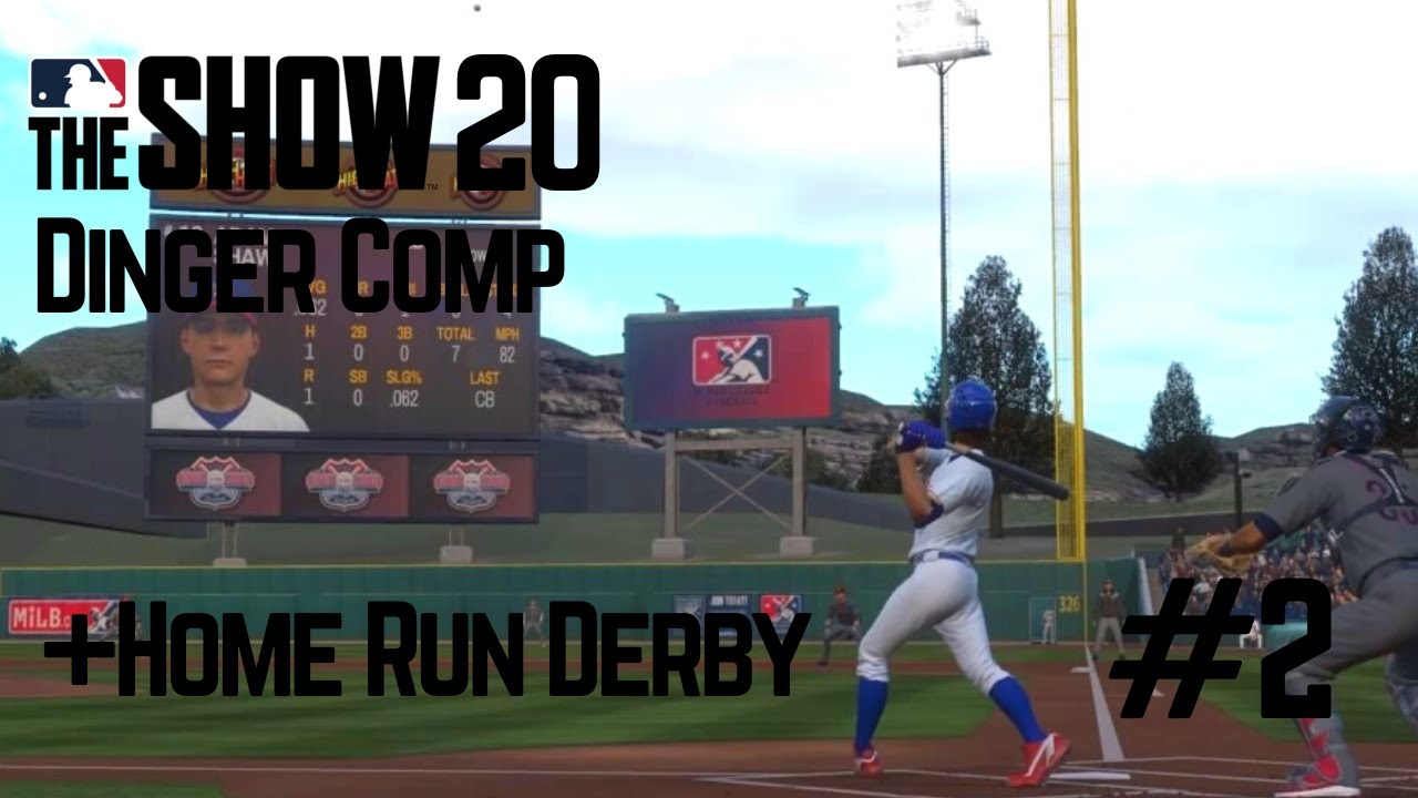 MLB The Show 20 Dinger Comp #2+Home Run Derby - YouTube