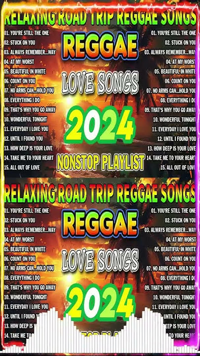 TOP 100 REGGAE LOVE SONGS 2024 - BEST REGGAE MUSIC MIX 2024 - ALL TIME FAVORITE REGGAE SONGS ...