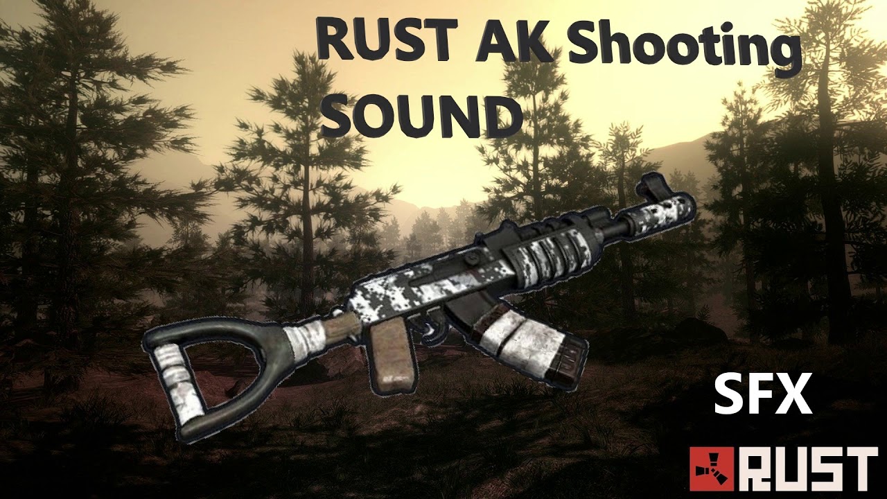 Rust AK-47 Sound Effect (SFX 2021) - YouTube
