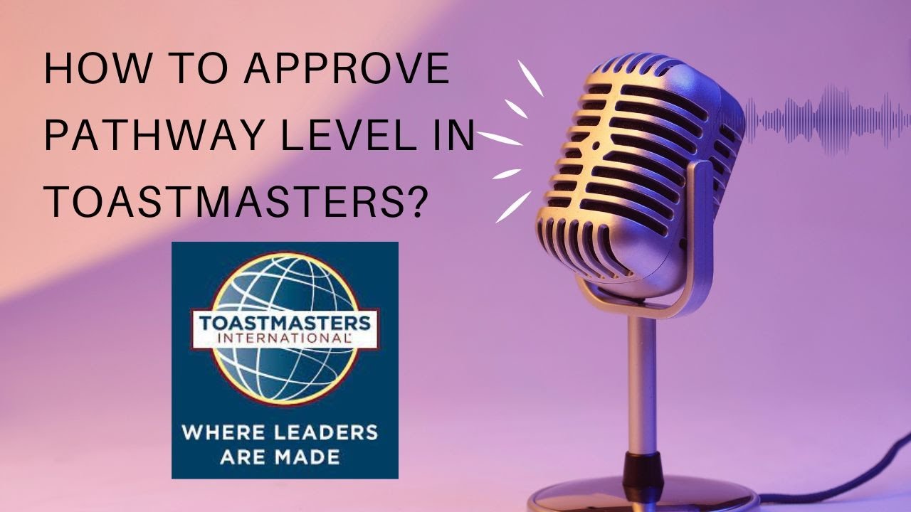 How to approve Pathway Level in Toastmasters? - YouTube