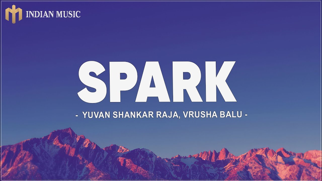 Spark - Yuvan Shankar Raja, Vrusha Balu (Lyrics/Lyrical) - YouTube