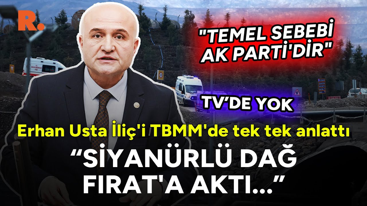'Temel sebebi AK Parti'dir' dedi; İYİ Partili Erhan Usta, İliç maden ...
