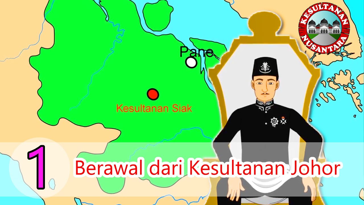 Berawal dari Kesultanan Johor | Siak 1 | Kesultanan Nusantara - YouTube
