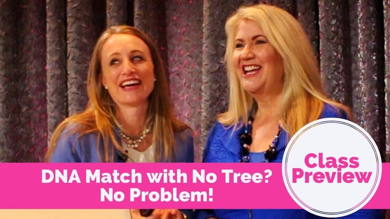 CLASS PREVIEW: DNA Match with No Tree? No Problem! - YouTube