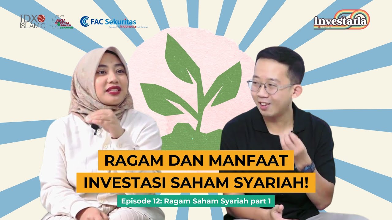 RAGAM DAN MANFAAT INVESTASI SAHAM SYARIAH | Podcast IDX Islamic ...