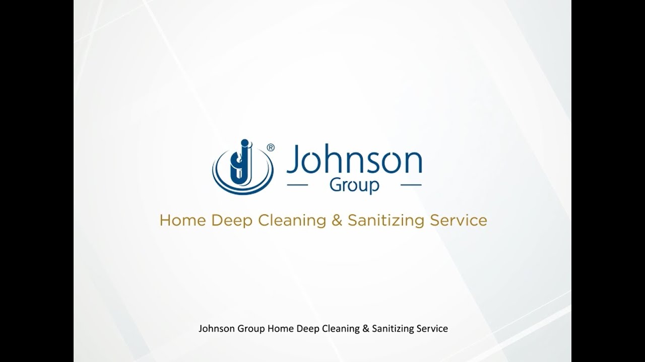 Home Deep Cleaning & Sanitizing Service by Johnson Group - YouTube