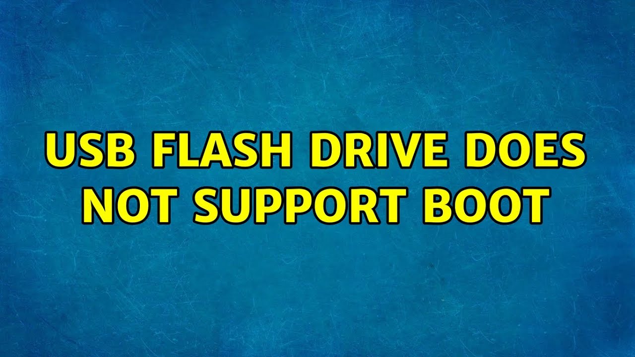 USB flash drive does not support boot - YouTube