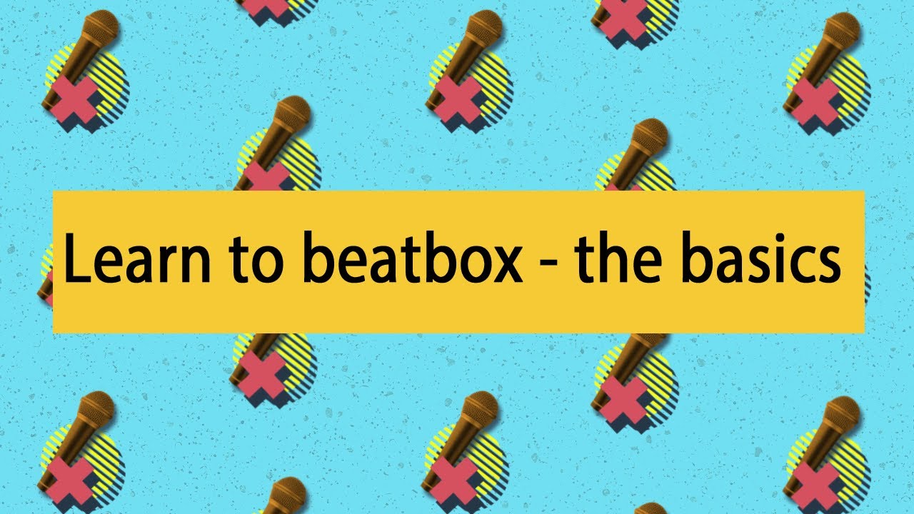 Beatbox Series Ep01 - the Basics #VocalBeats - YouTube