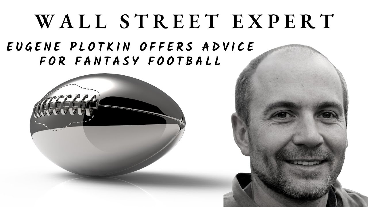 Wall Street Expert Eugene Plotkin Offers Advice for Fantasy Football - YouTube