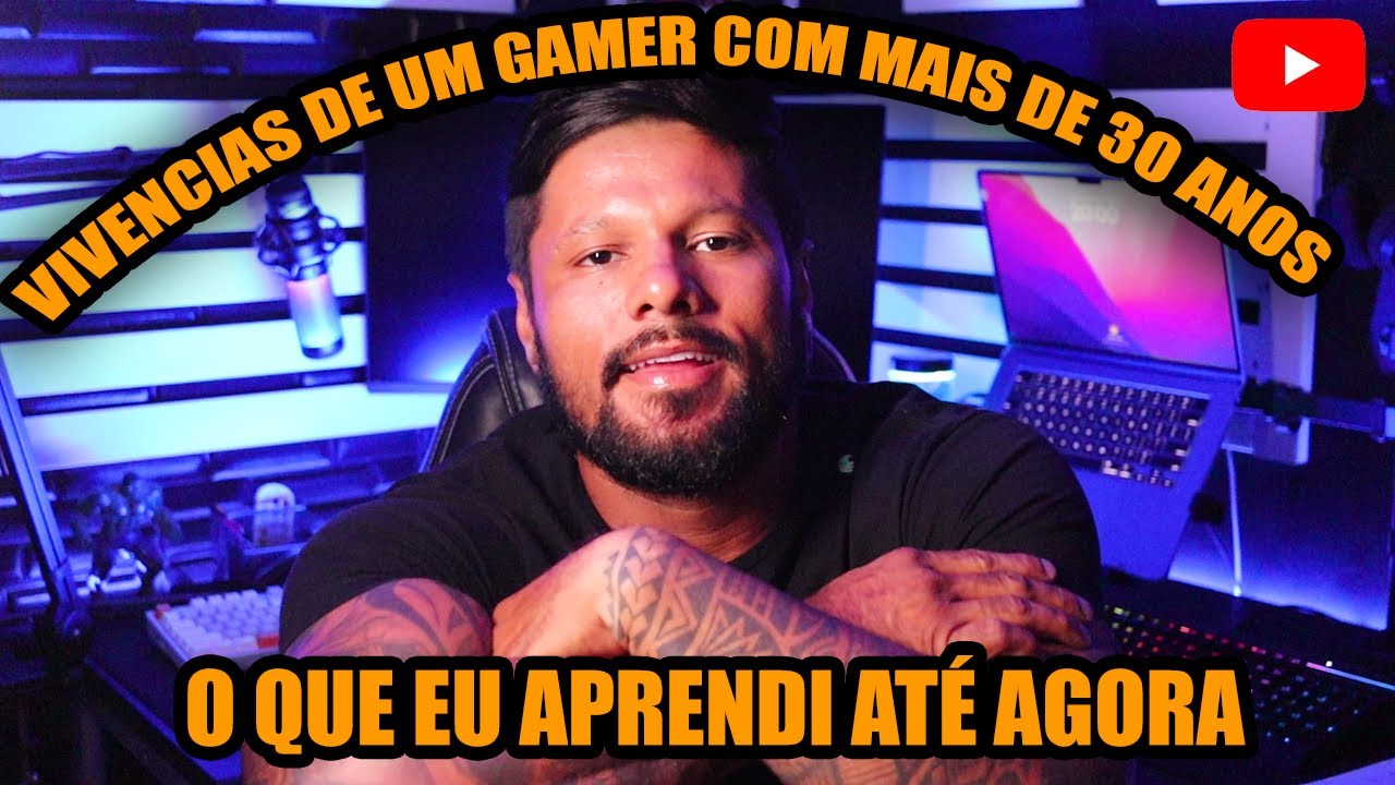 VIVENCIAS DE UM CARA GAMER QUE PASSOU DOS 30 ANOS DE IDADE, O QUE EU ...