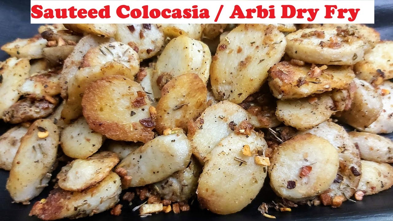 SAUTEED GARLIC AND HERB COLOCASIA | Arbi Dry Fry | Colocasia Recipe ...
