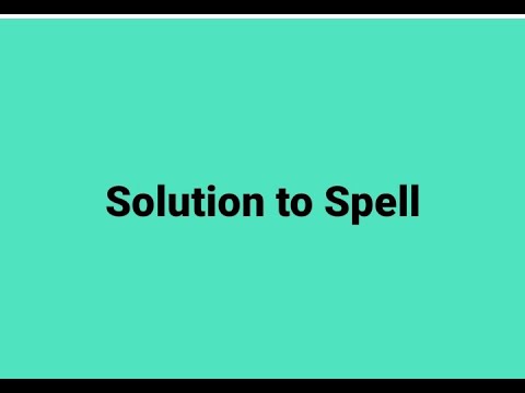 Solution to Spell( Must Watch) - YouTube