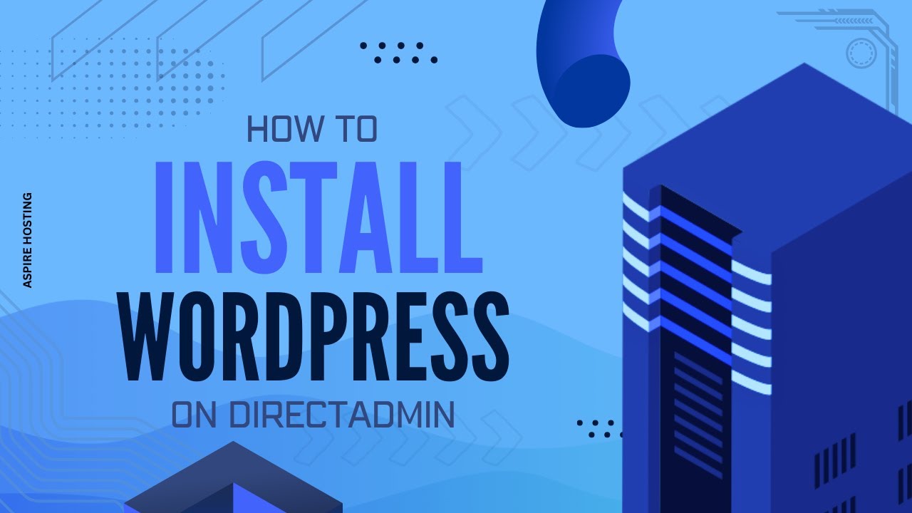 Step By Step Guide Installing Wordpress On Directadmin Aspire