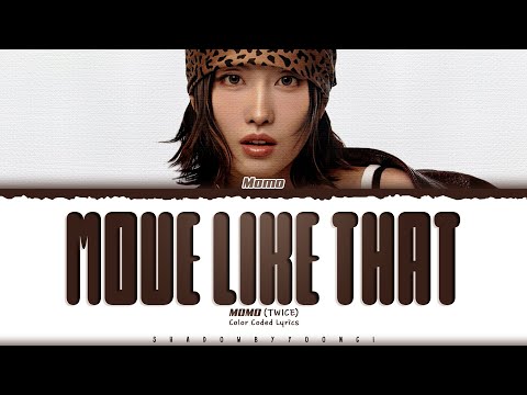 MOMO (TWICE) 'MOVE LIKE THAT' Lyrics (트와이스 MOVE LIKE THAT 가사) [Color Coded Han_Rom_Eng]