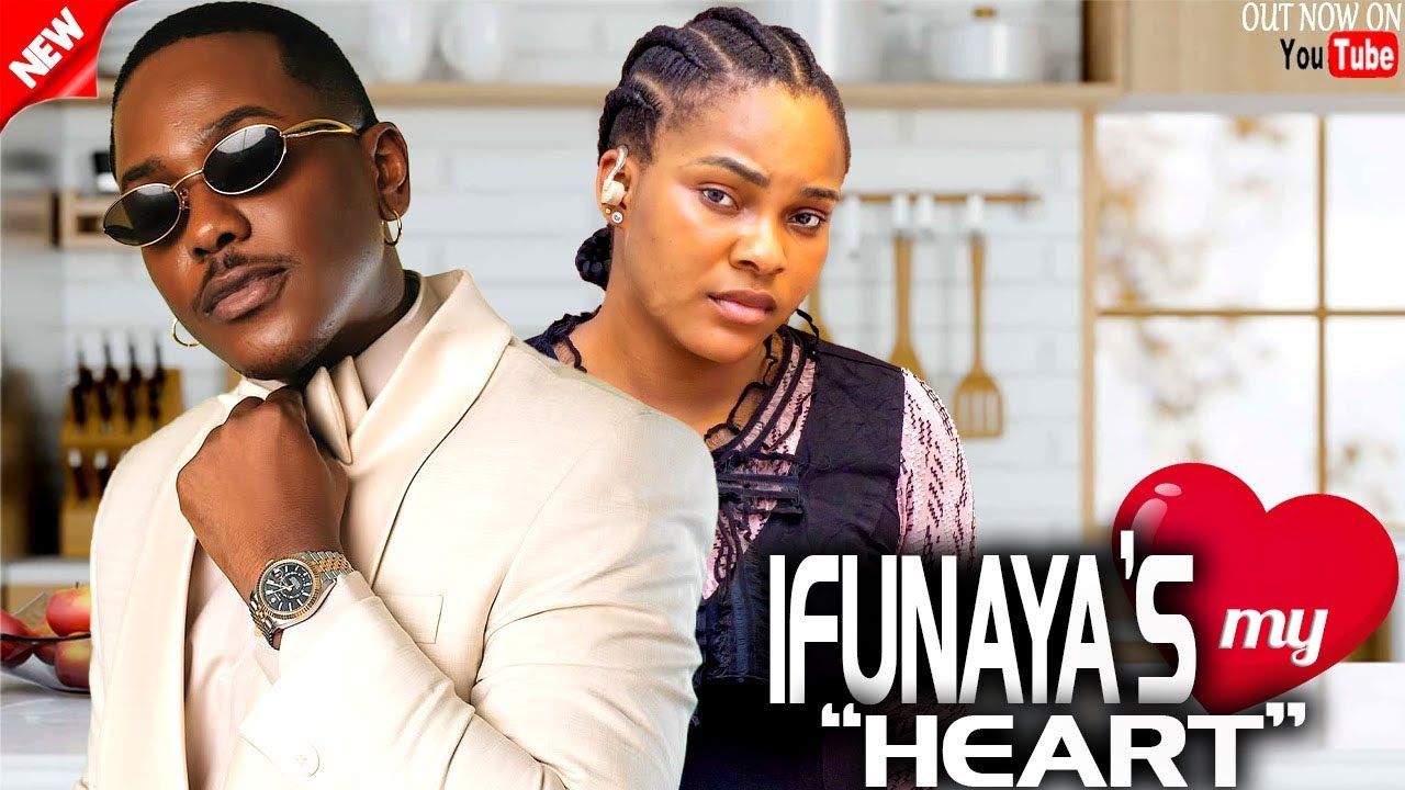 IFUNAYA'S HEART - SARIAN MARTIN, TIMINI EGBUSON. 2025 LATEST NIGERIAN ...