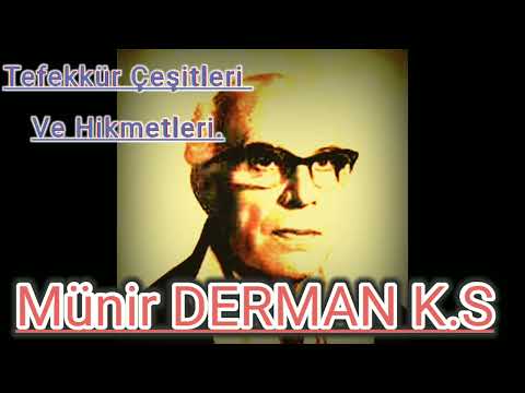 Münir Derman K.S Tefekkür Çeşitleri ve Hikmetleri Mutlaka Dinleyin