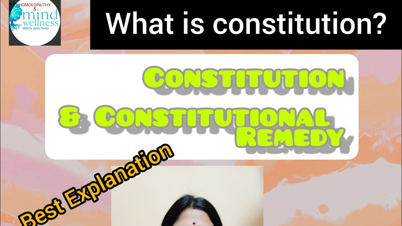 CONSTITUTION//CONSTITUTIONAL REMEDY||Homoeopaithy||Drjyotiwari - YouTube