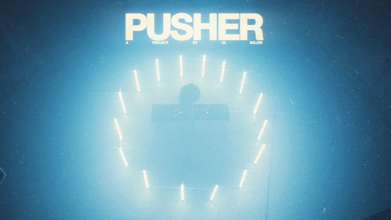 33 Below Presents: PUSHER (DJ Set) - YouTube