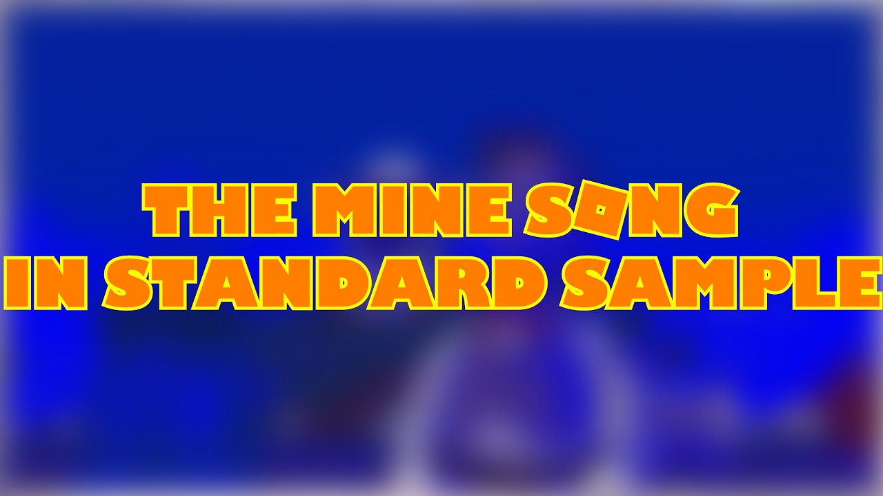 The Mine Song in Standard Sample - YouTube