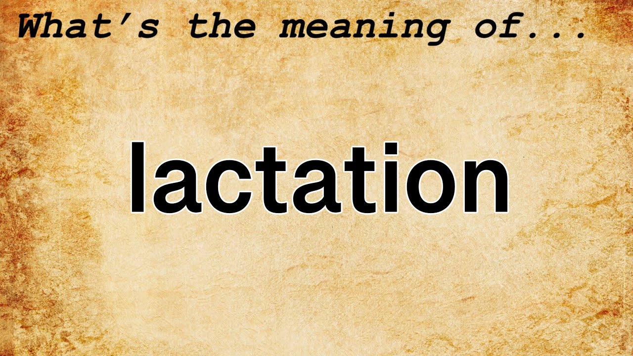 Lactation Meaning Definition Of Lactation YouTube