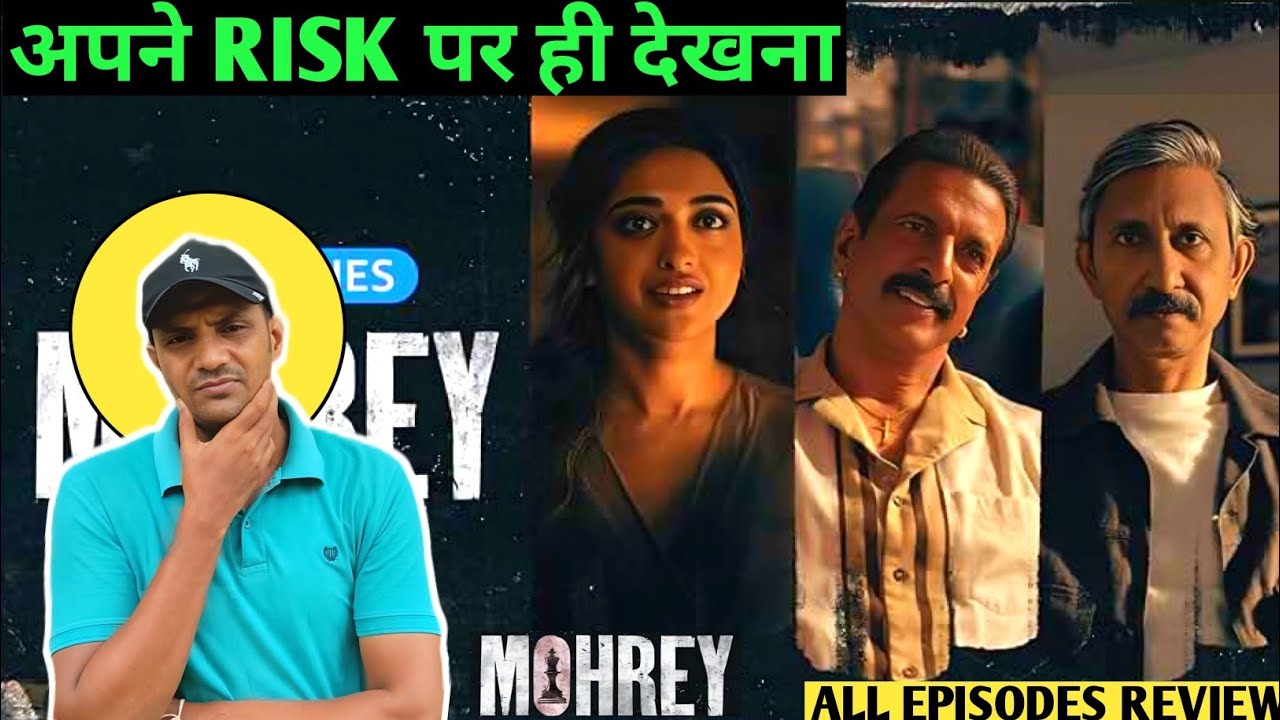 Mohrey all Episode review! Mohrey web series review! Amazon mx player ...