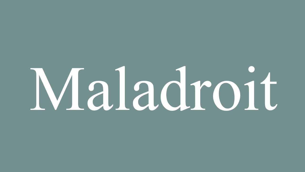 How To Pronounce Maladroit Clumsy Correctly In French YouTube how-to-pronounce-maladroit-clumsy-correctly-in-french-youtube