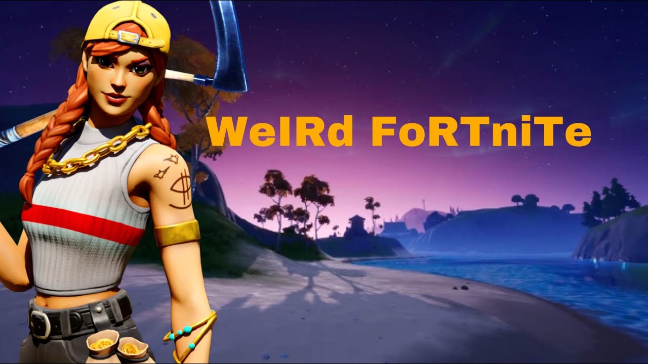 WeIRd ForTNiTe - YouTube