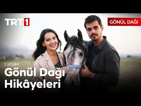 Gönül Dağı Hikâyeleri - 1. Kısım