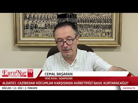 Cemal Başaran - Aldatıcı, cazibedar hücumlar karşısında ahiretimizi nasıl kurtaracağız?