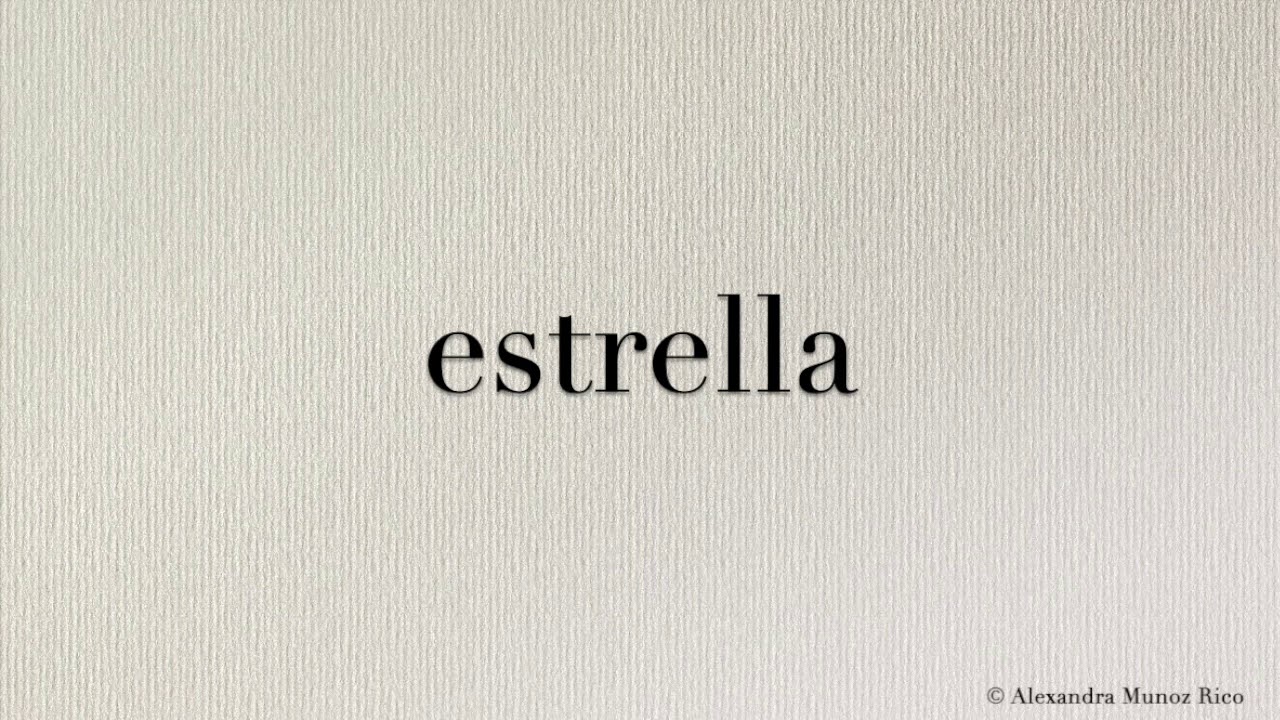 How to pronounce in Spanish the word “estrella“ (Star) - YouTube