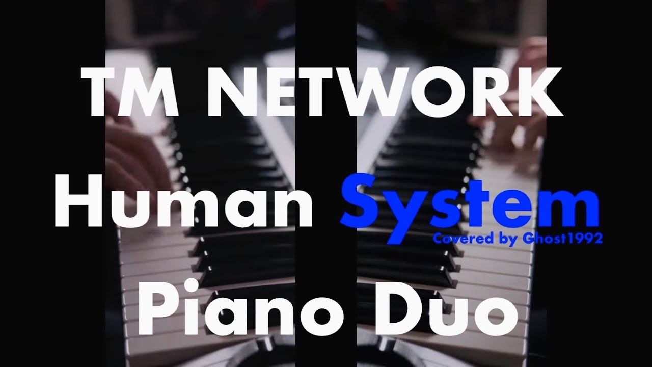TM NETWORK - Human System 1987 piano duo - YouTube