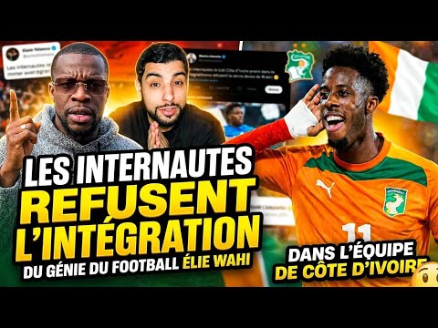 ELIE WAHI LE FRANCO-IVOIRIENS 🇫🇷🇨🇮 CHOISI ENFIN LA CÔTE D’IVOIRE AU  PLAN B, IVOIRIENS PAS CONTENT