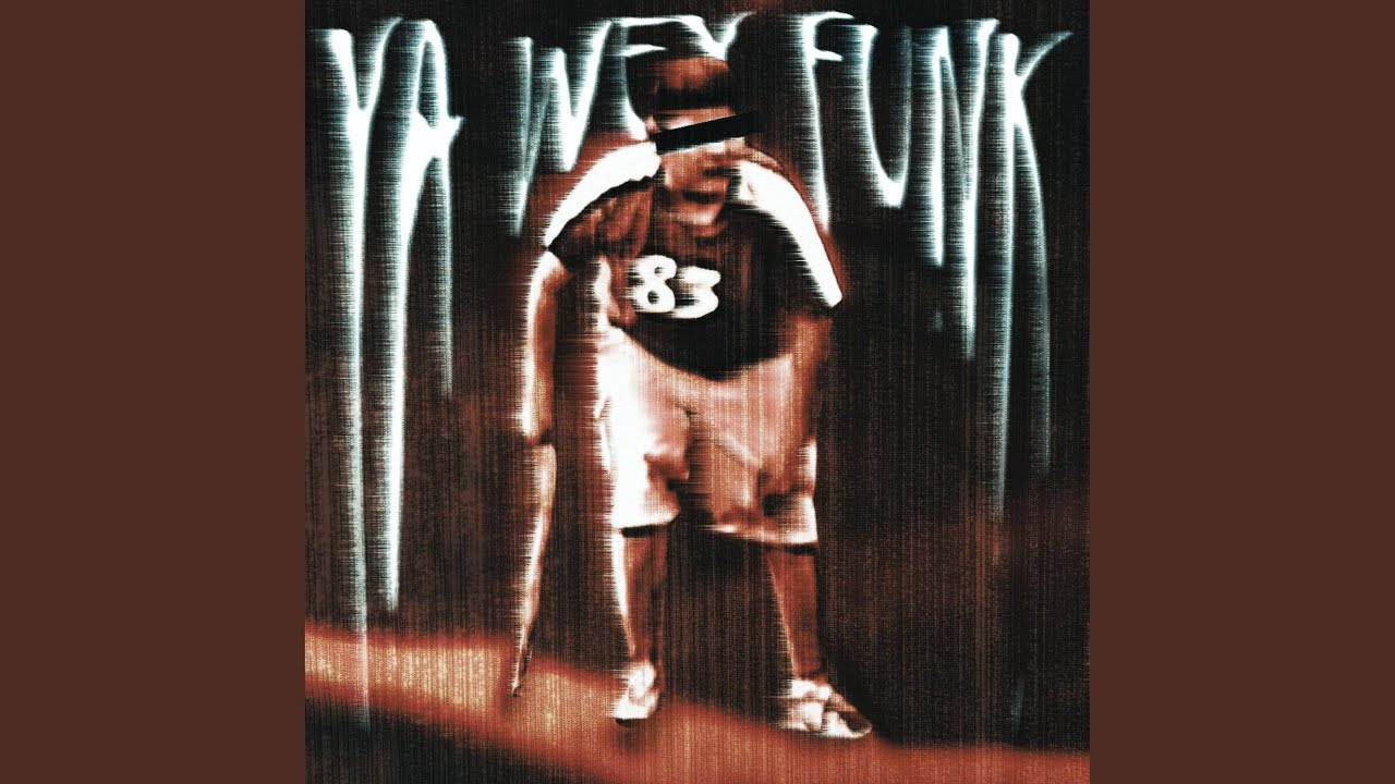 YA WEY FUNK - YouTube