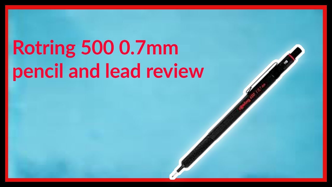 unboxing and review of the rotring 500 0.7mm and lead - YouTube
