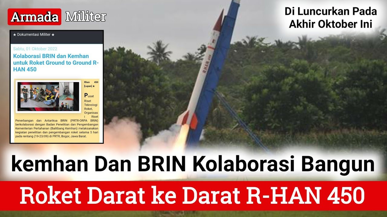 Kolaborasi BRIN Dan Kemhan Untuk Bangun Roket Ground to Ground R-HAN ...