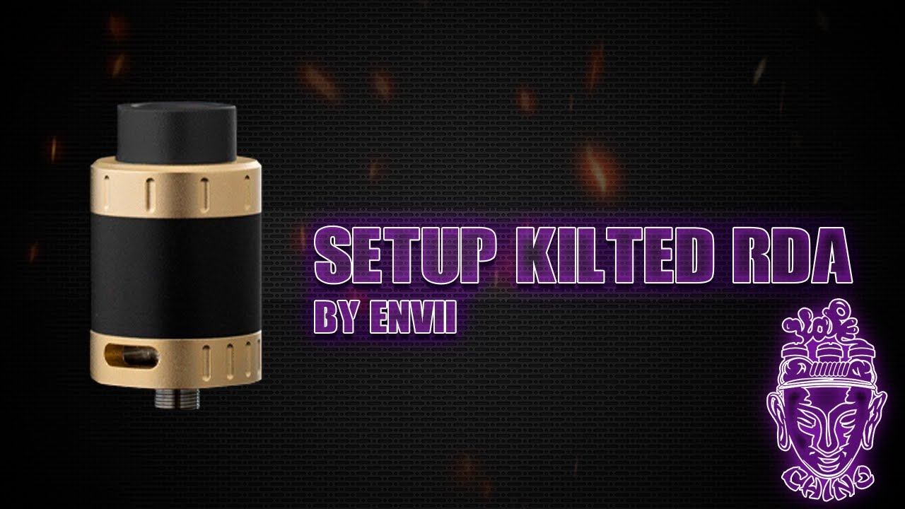 SETUP Kilted RDA by Envii | Chino Vape - YouTube